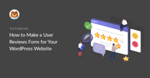 How to Make a User Review Form to Add to Your WordPress Website