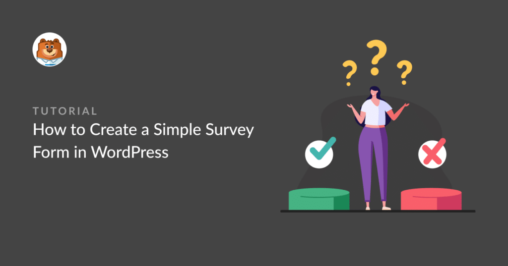 How to Build a Survey Form in WordPress with WPForms