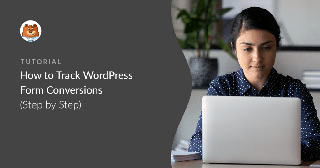 How to Track WordPress Form Conversions (Step by Step)