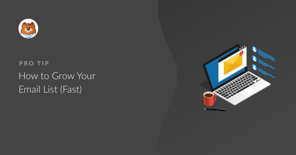 How to Grow Your Email List: 27 Tested & Proven Ways