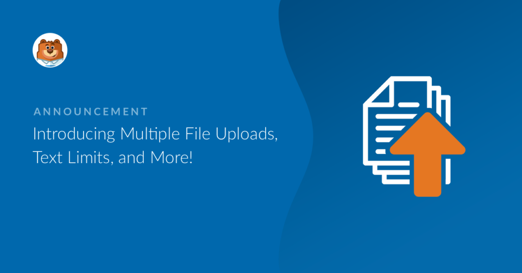 Introducing Multiple File Uploads, Text Limits, and More! Introducing Multiple File Uploads, Text Limits, and More!