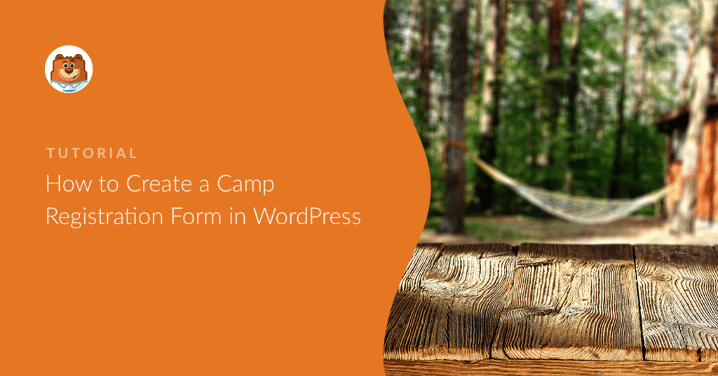 How to Create a Camp Registration Form in WordPress ⛺