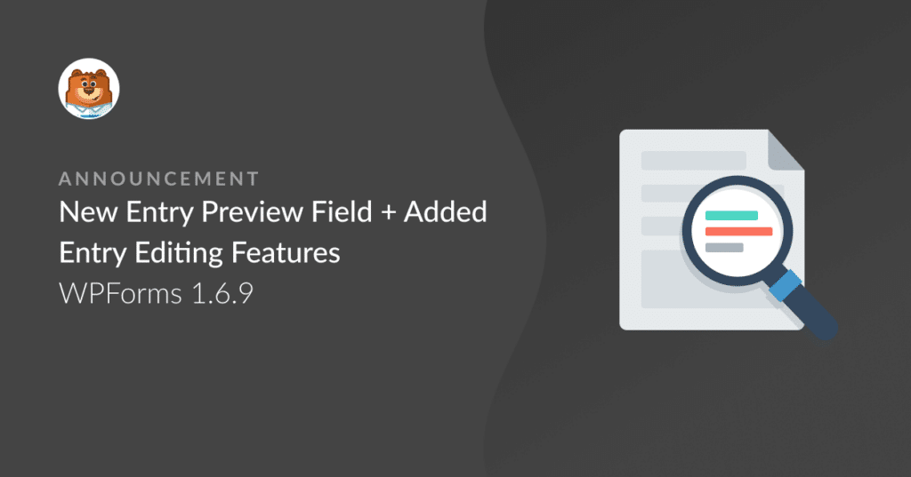 Announcing the Form Entry Preview Field, Improved Entry Search, and New ...