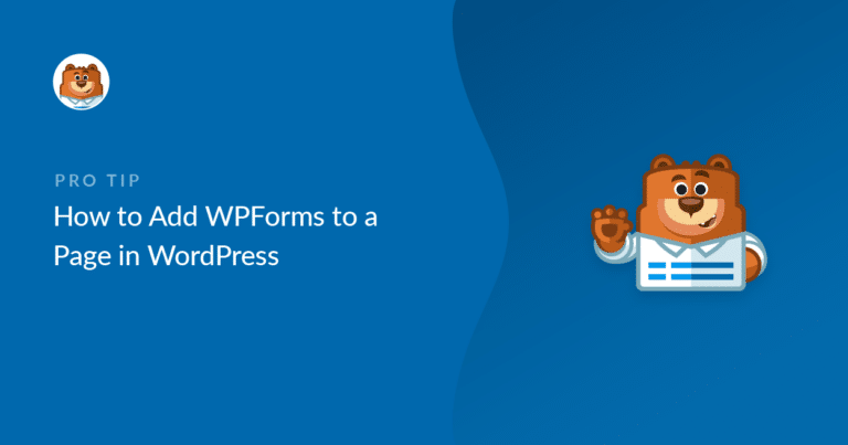 How to Add WPForms to a Page in WordPress [Step by Step]