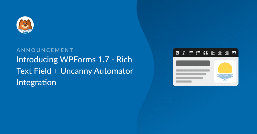 Introducing WPForms 1.7 - Rich Text Field + Uncanny Automator Integration