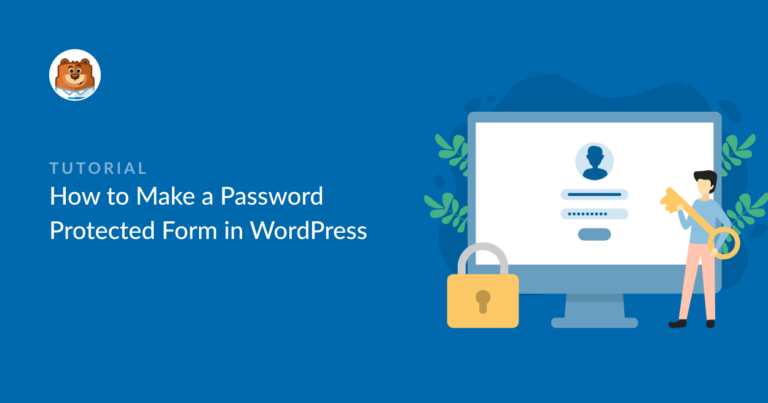 How to Make a Password Protected Form in WordPress (Step by Step)