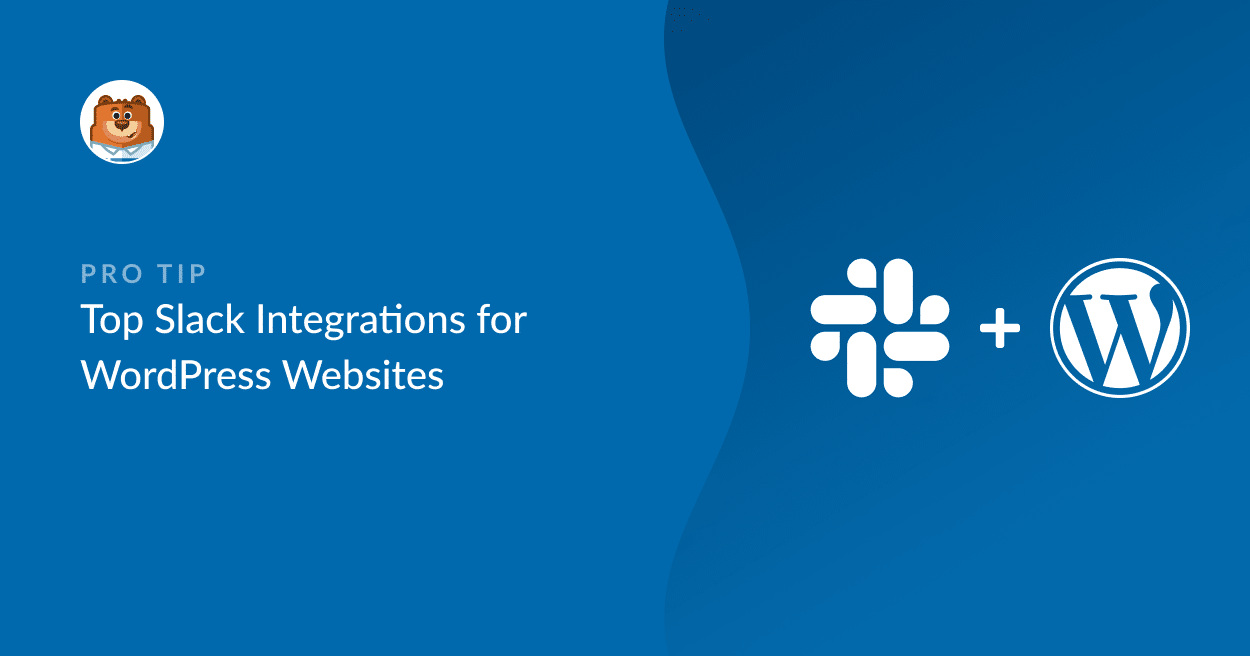 5 Top Slack Integrations for WordPress Websites