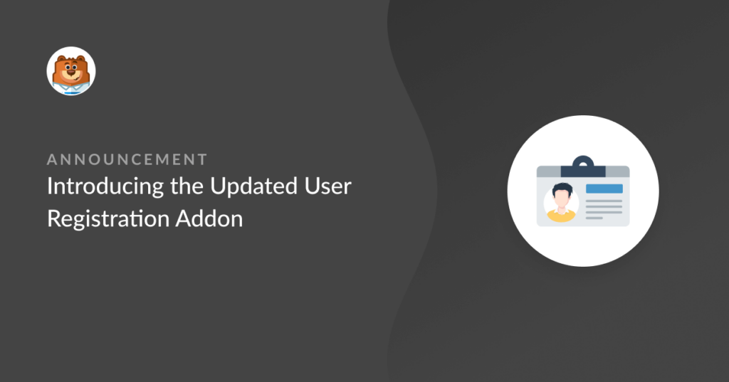 Introducing the Updated User Registration Addon
