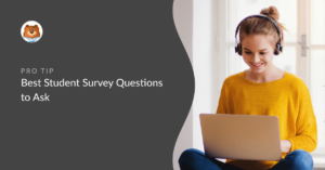 14 Best Student Survey Questions to Ask [Examples + Template]