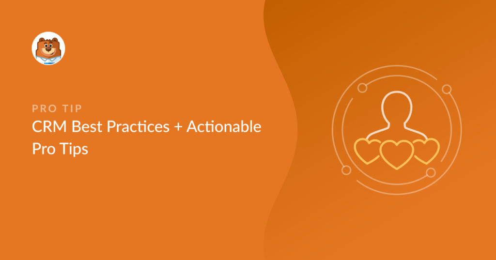 9 CRM Best Practices + Actionable Pro Tips for 2025