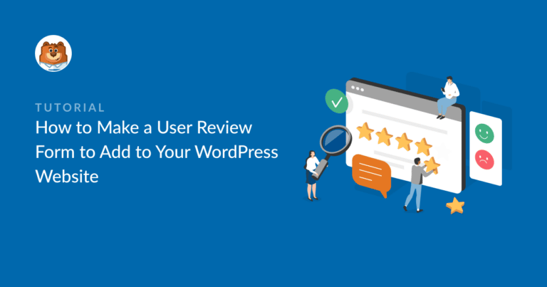 How to Make a User Review Form to Add to Your WordPress Website