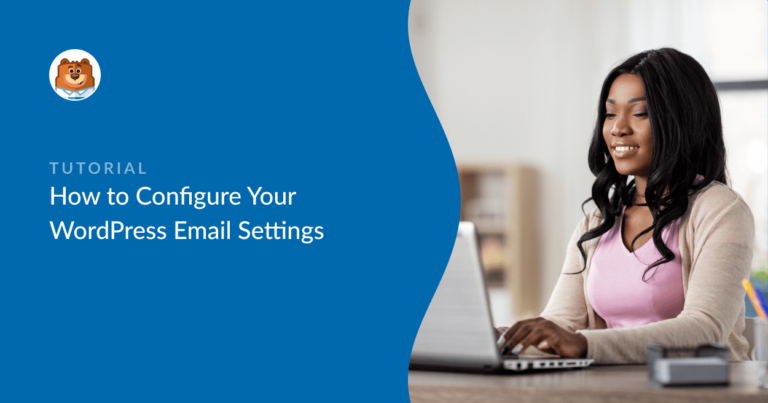 How to Configure Your WordPress Email Settings (The RIGHT Way)