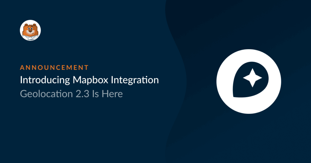 Introducing Mapbox Integration: Geolocation 2.3 Is Here