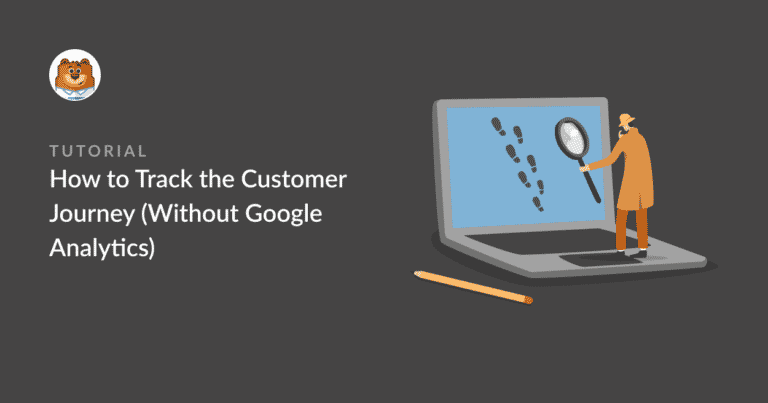 How to Track the Customer Journey (Without Google Analytics)