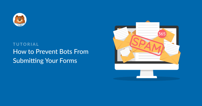 How to Stop Bots Submitting Your Forms (7 Ways)