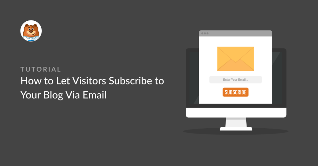 How to Let Visitors Subscribe to Your Blog Via Email
