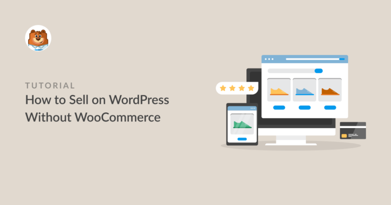 How to Sell Products on WordPress Without WooCommerce