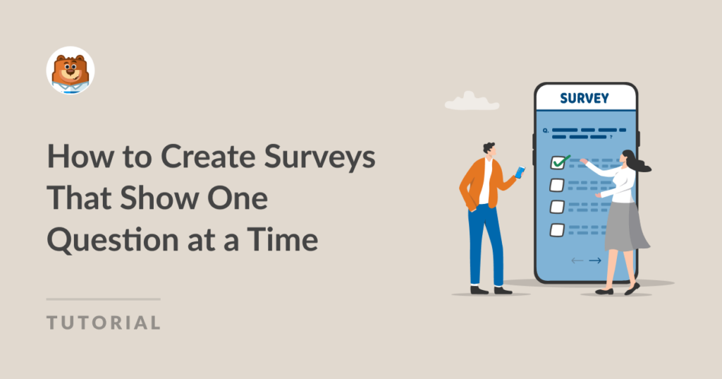 How to Create Surveys That Show One Question at a Time