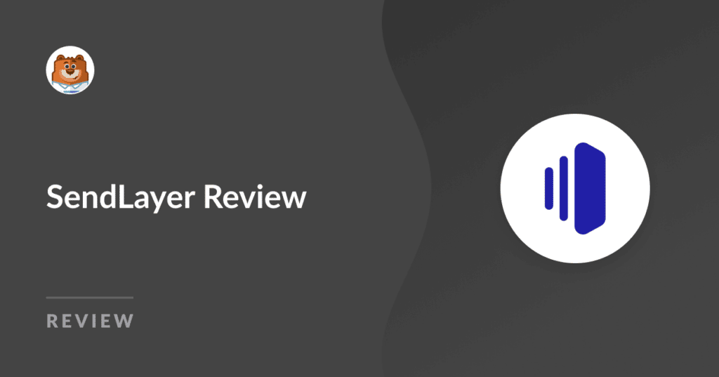 SendLayer Review: Is This the Best SMTP Mailer?