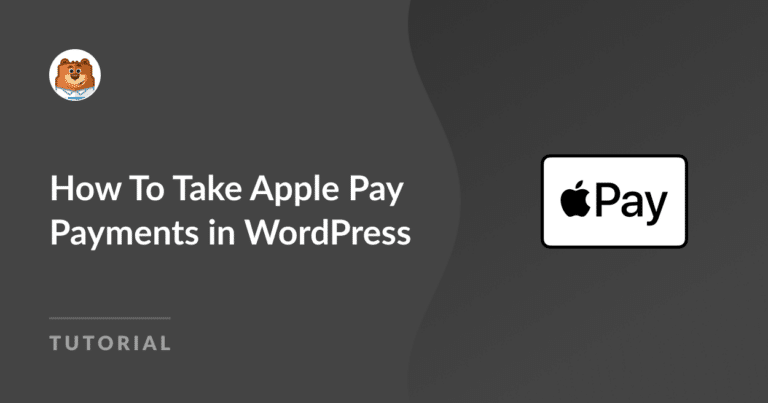 How to Add Apple Pay to WordPress Forms (Easy Guide)