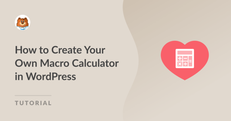 How To Create Your Own Macro Calculator in WordPress