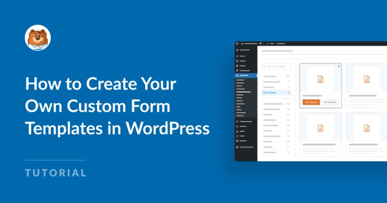 How to Create Your Own Custom Form Templates
