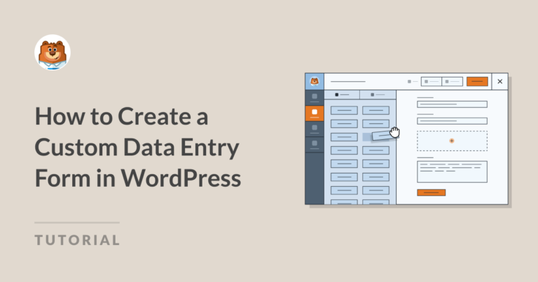 How to Create a Custom Data Entry Form in WordPress