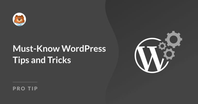 20+ WordPress Tips, Tricks, and Hacks to Manage Your Website