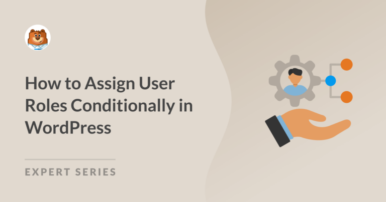 How to Assign User Roles Conditionally in WordPress