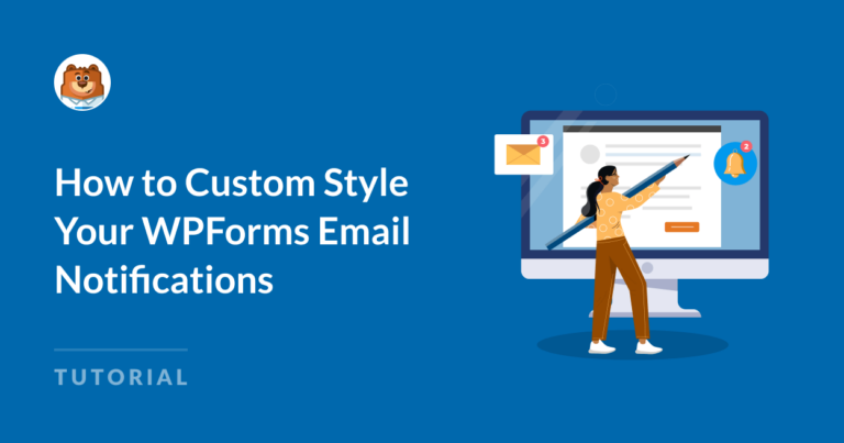 How to Custom Style Your WPForms Email Notifications