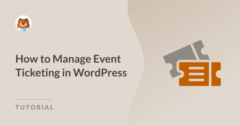 How to Manage Event Ticketing in WordPress