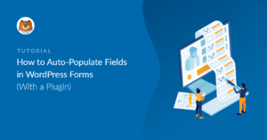 How to Auto-Populate Fields in WordPress Forms