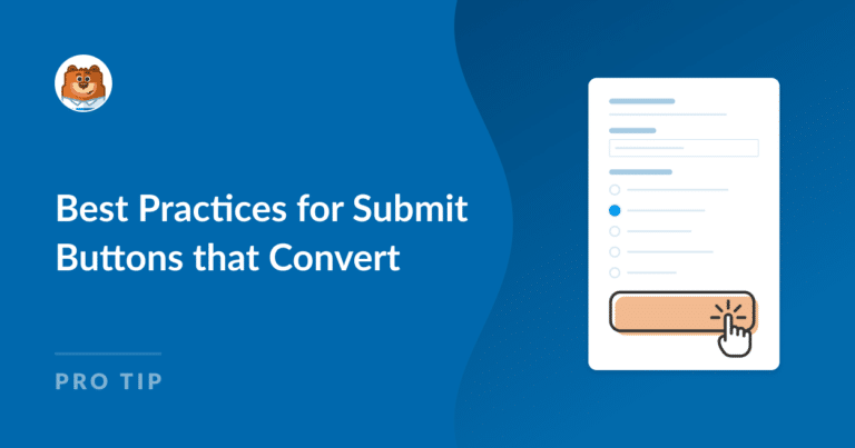 WPForms Submit Button: Best Practices for Higher Conversions